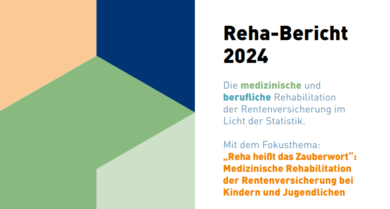 Reha-Bericht 2024 der Rentenversicherung veröffentlicht | Ihre Vorsorge
